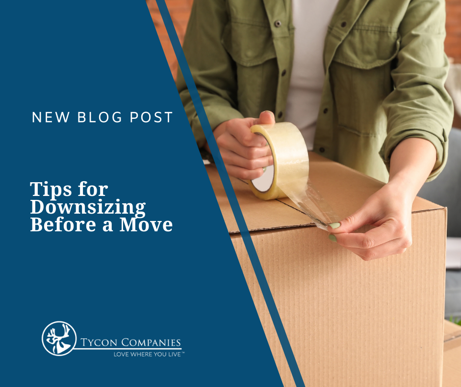 Tips for Downsizing Before a Move - Tycon Companies